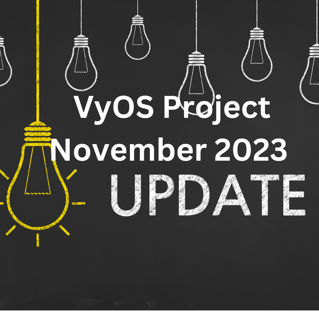 VyOS Project November 2023 update VyOS Project November 2023 update